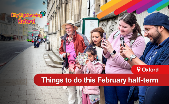 Things to do this February half-term - City Sightseeing Oxford